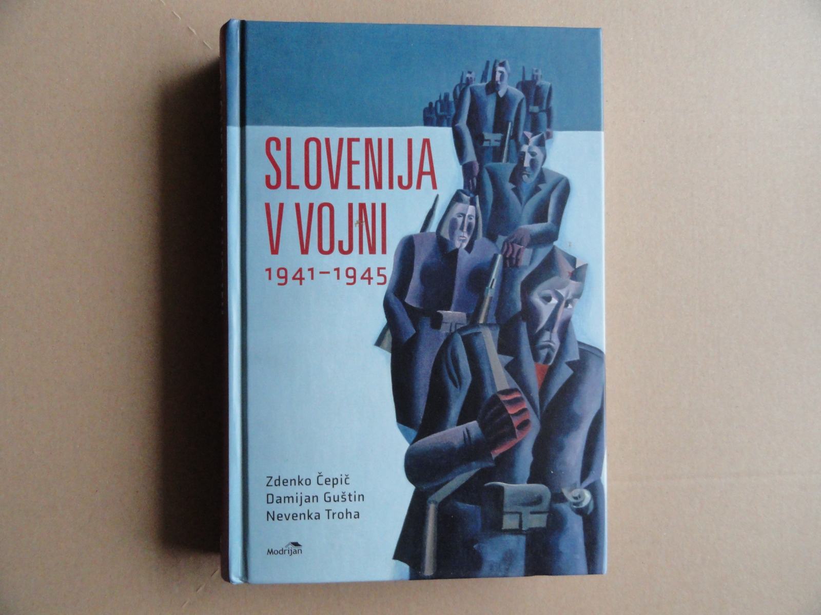 SLOVENIJA V VOJNI 1941-1945, ČEPIČ, GUŠTIN, TROHA