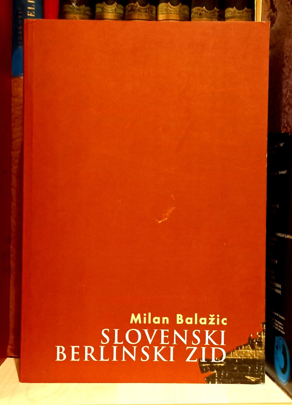Slovenski berlinski zid - Milan Balažic