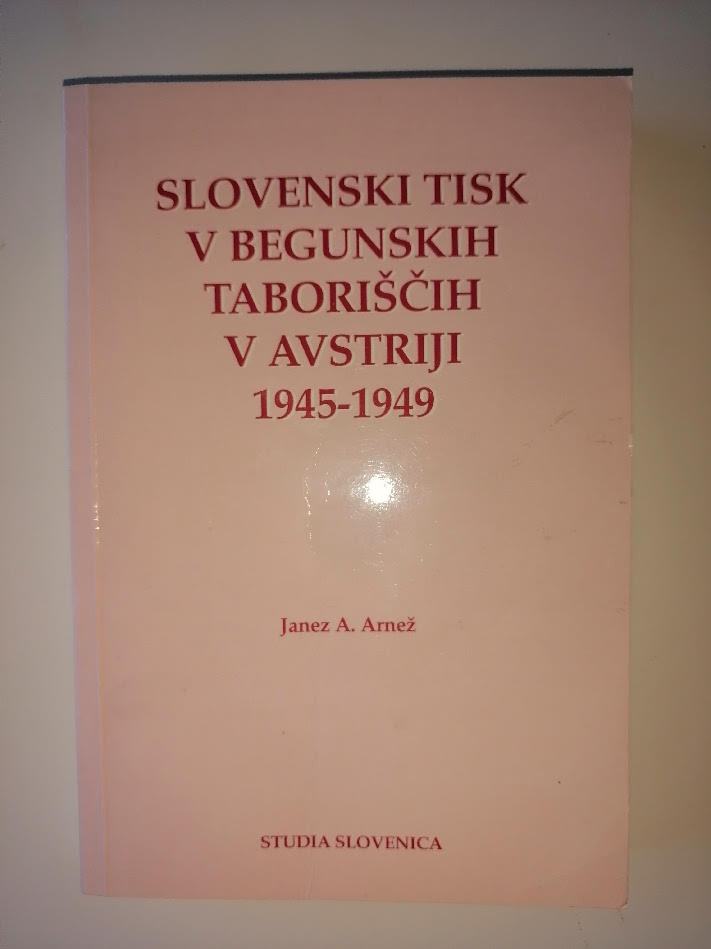SLOVENSKI TISK V BEGUNSKIH TABORIŠČIH V AVSTRIJI 1945-1949