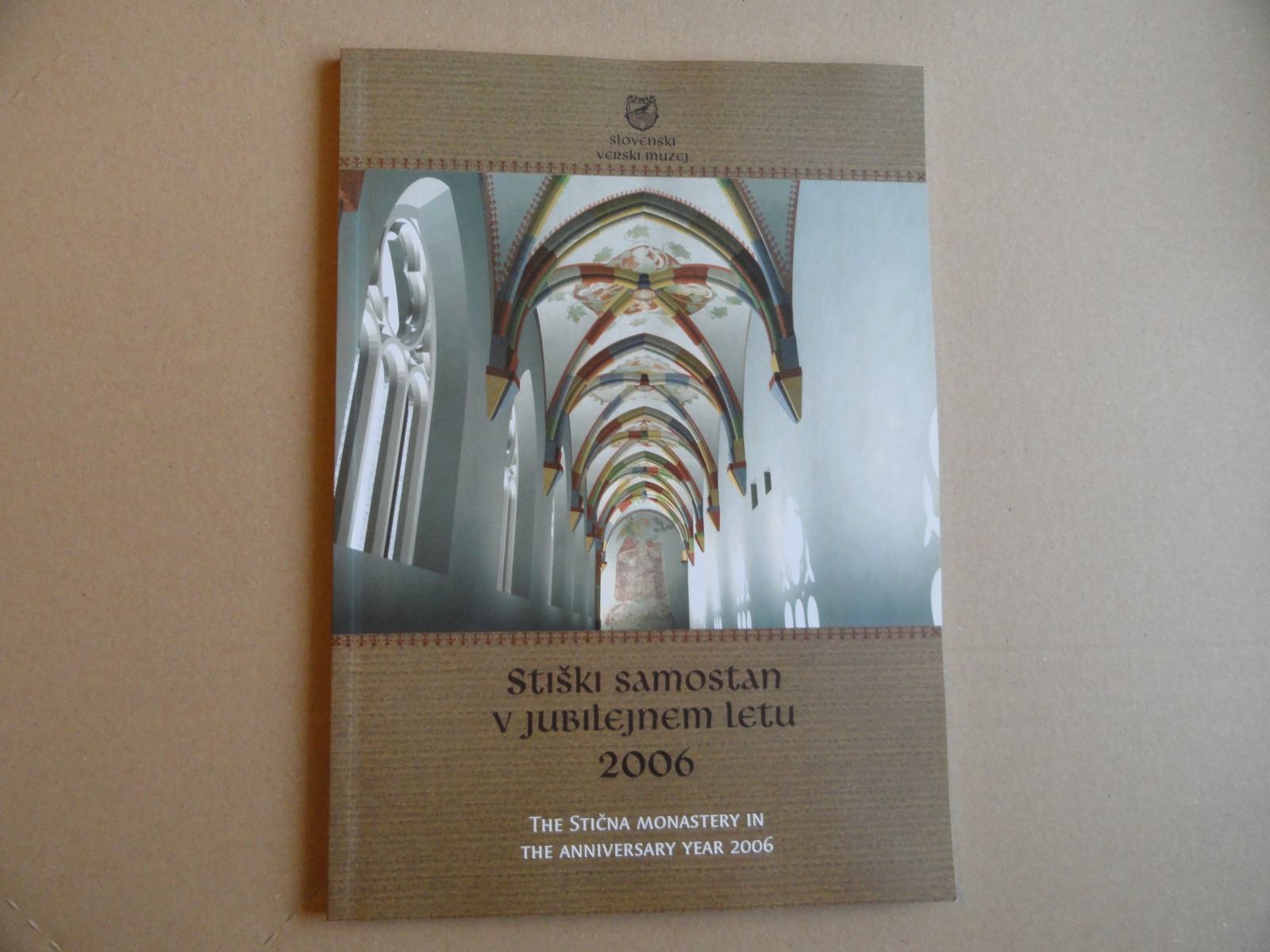 STIŠKI SAMOSTAN V JUBILEJNEM LETU 2006