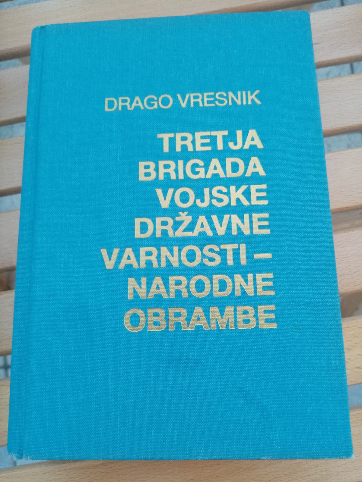 Tretja brigada vojske državne varnosti - narodne obrambe (D. Vresnik)