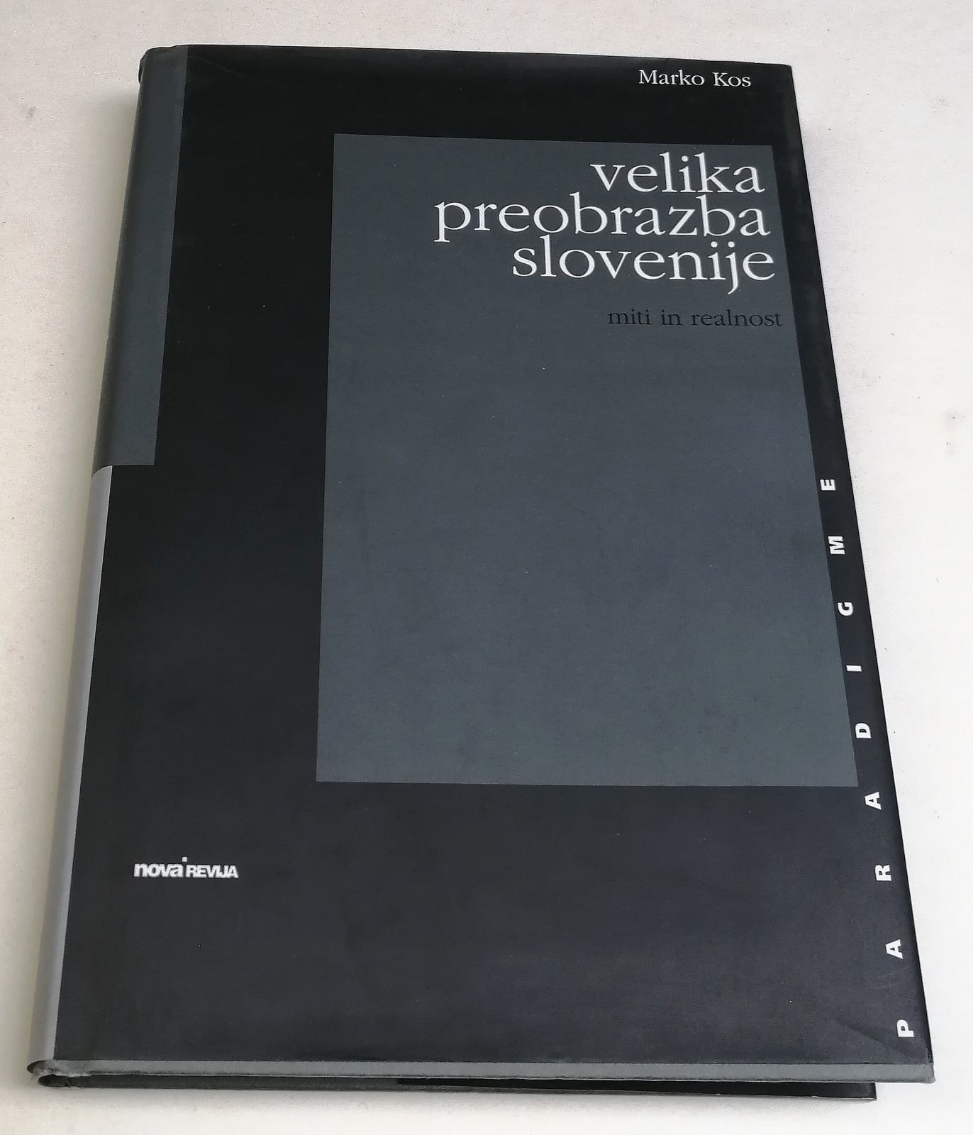 VELIKA PREOBRAZBA SLOVENIJE - Marko Kos