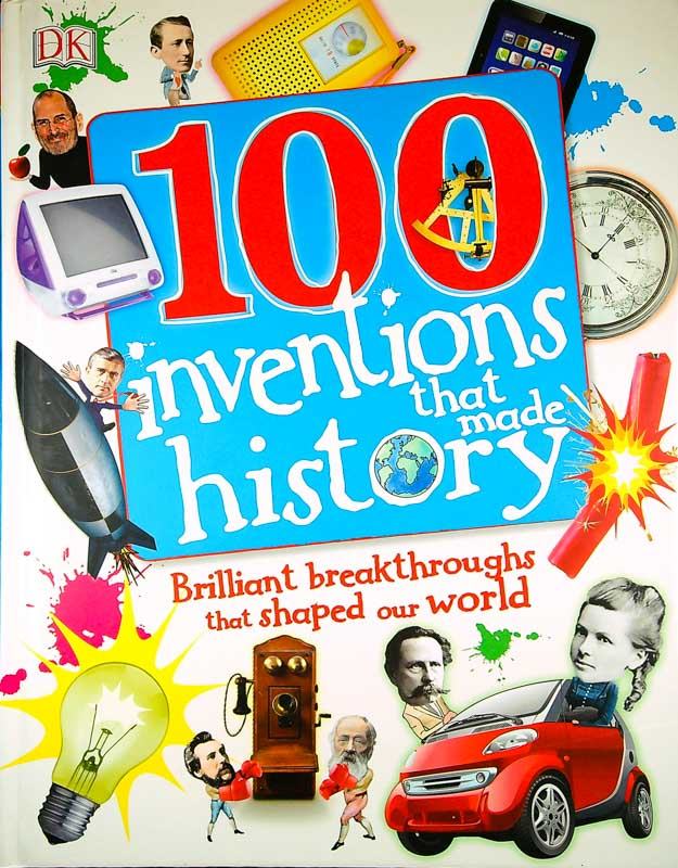 100 INVENTIONS THAT MADE HISTORY
