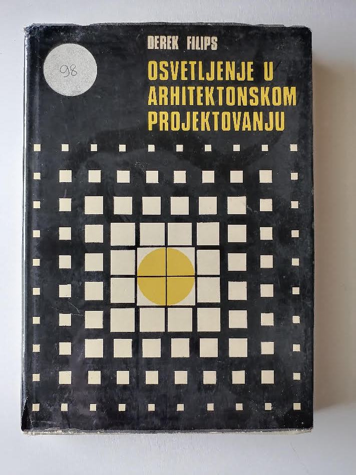 DEREK FILIPS, OSVETLJENJEU ARHITEKSTONSKOM PROJETOVANJU