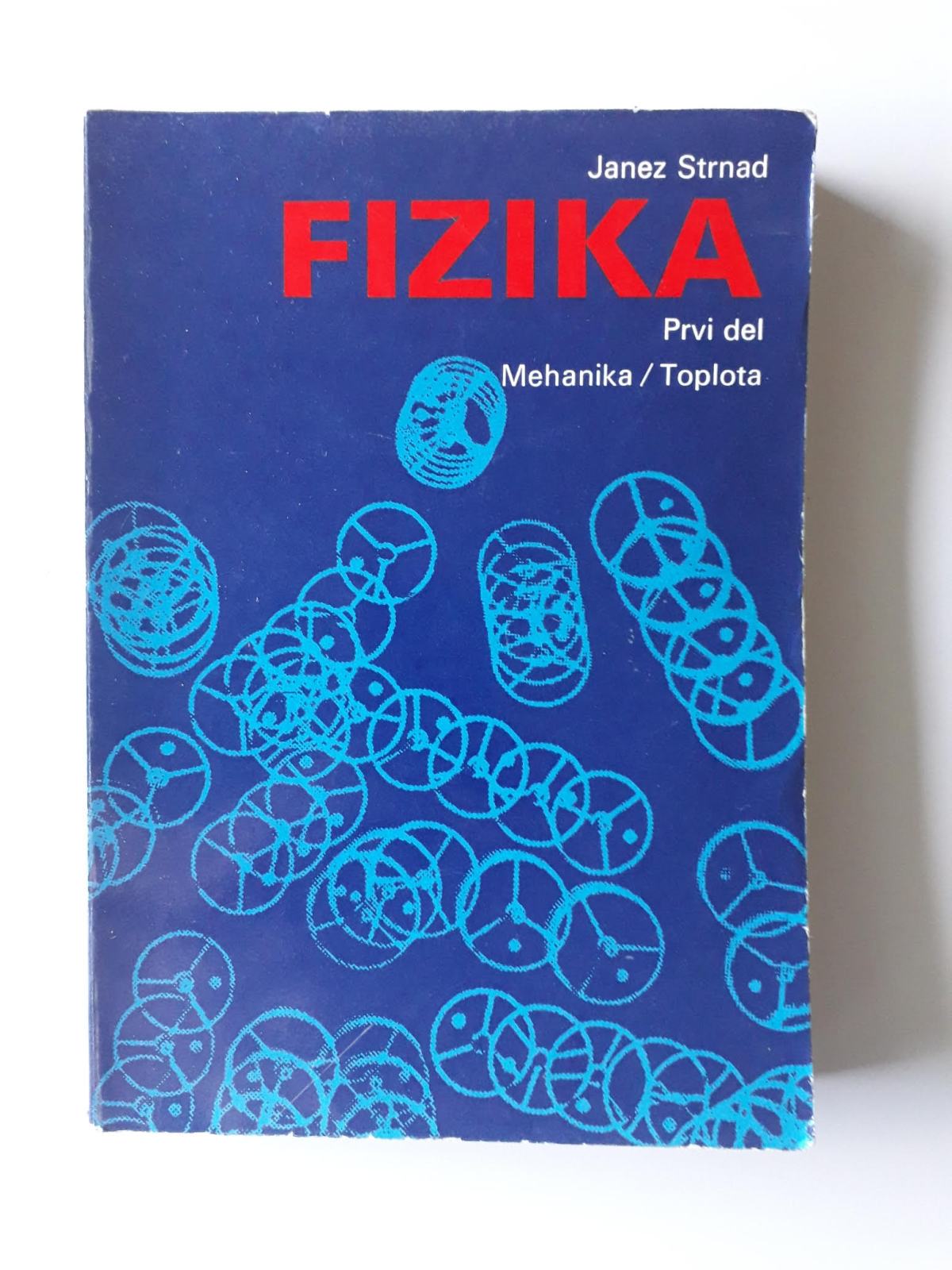 JANEZ STRNAD, FIZIKA, PRVI DEL, MEHANIKA, TOPLOTA
