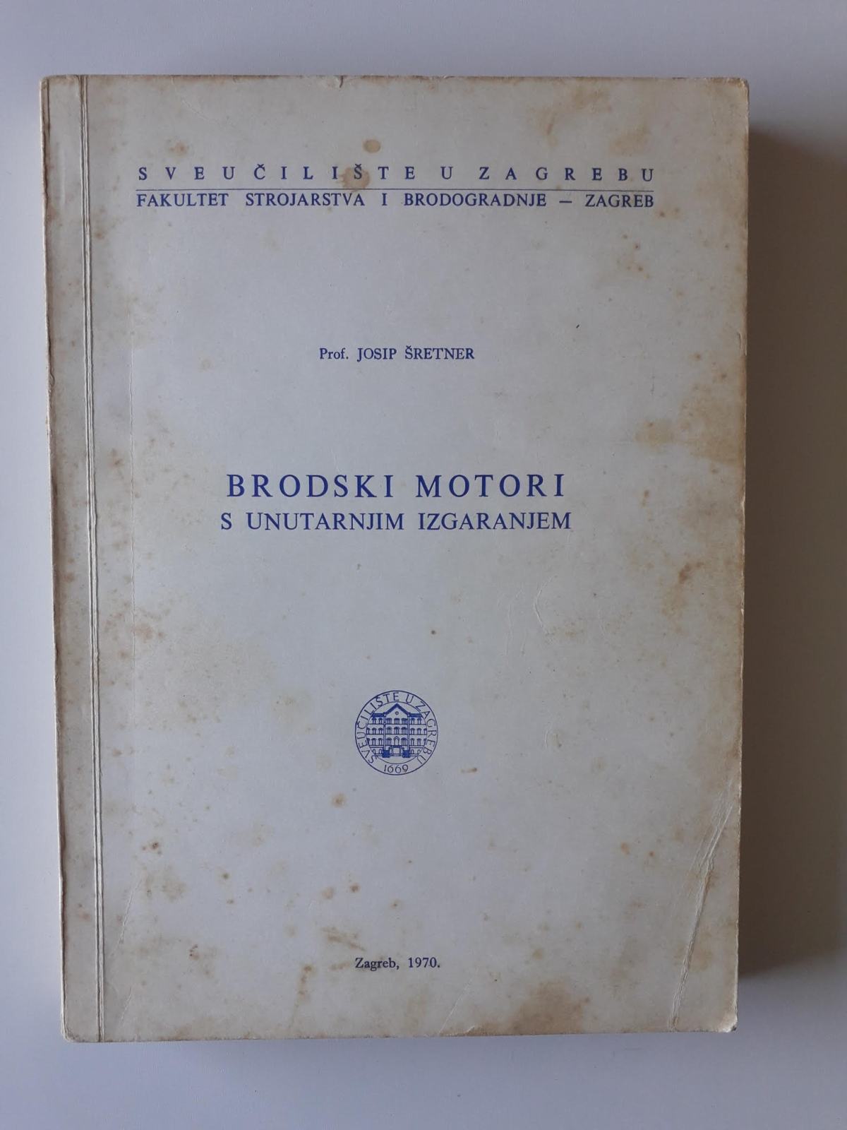 JOSIP ŠRETNER, BRODSKI MOTORI S UNUTRANJIM IZGARANJEM