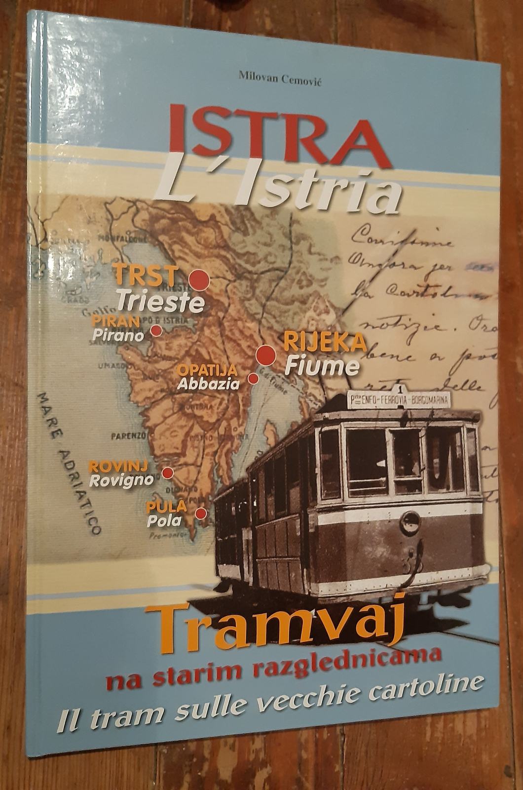 knjiga Milan Cemović TRAMVAJ NA STARIM RAZGLEDNICAMA ISTRA