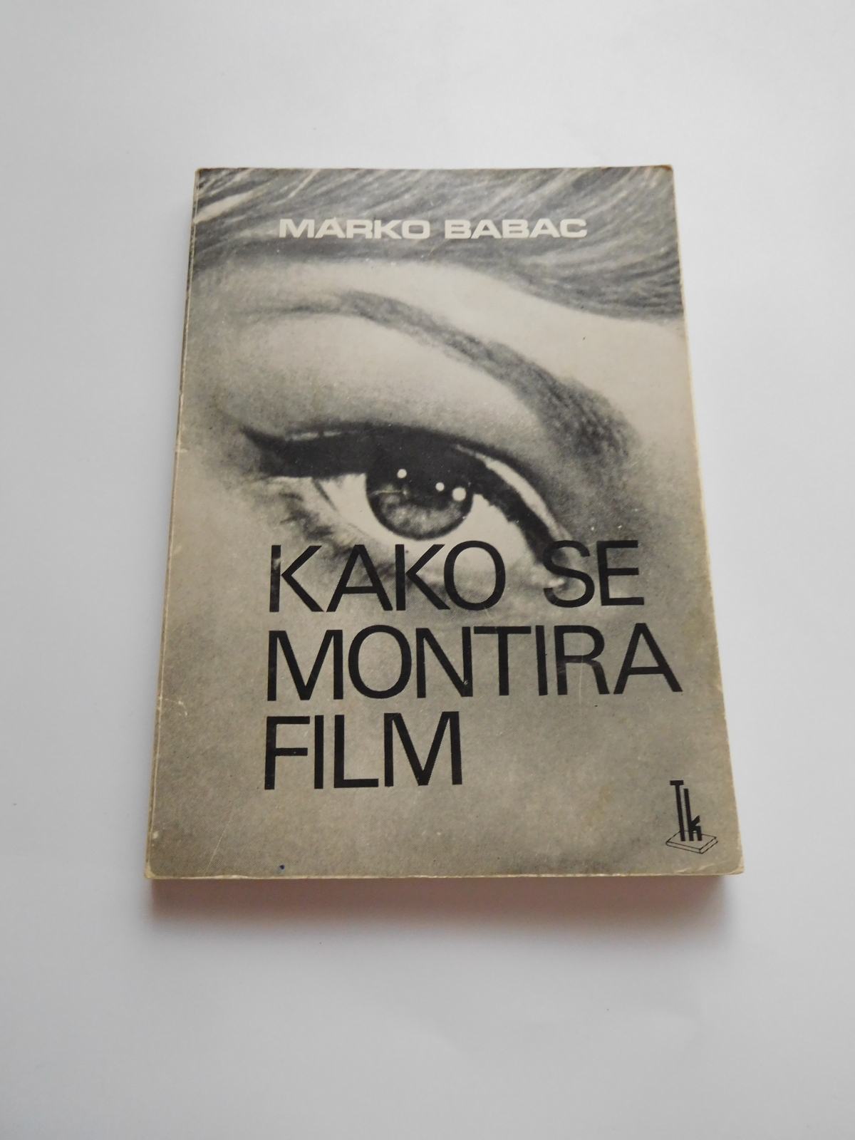 MARKO BABAC - KAKO SE MONTIRA FILM